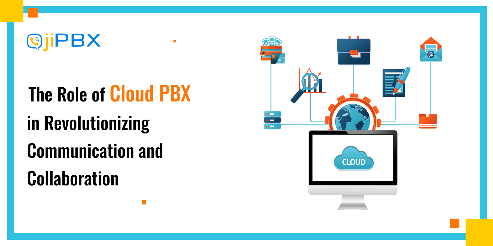 The Role of Cloud PBX in Revolutionizing Communication and Collaboration The Role of Cloud PBX in Revolutionizing Communication and Collaboration